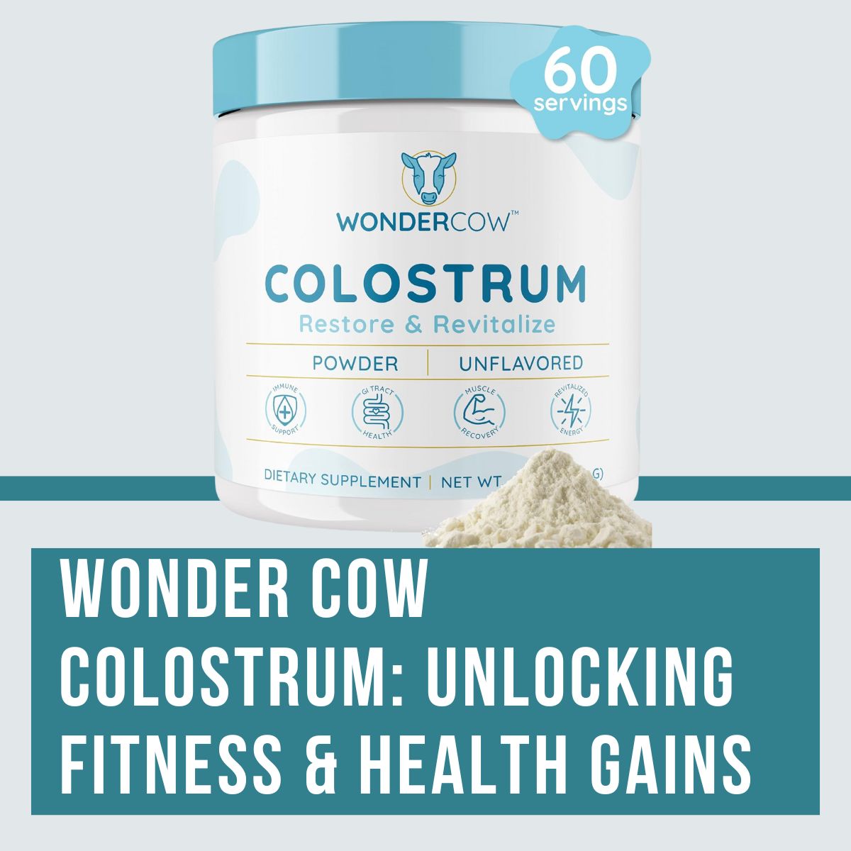 Wonder Cow Colostrum: Unlocking Fitness & Health Gains